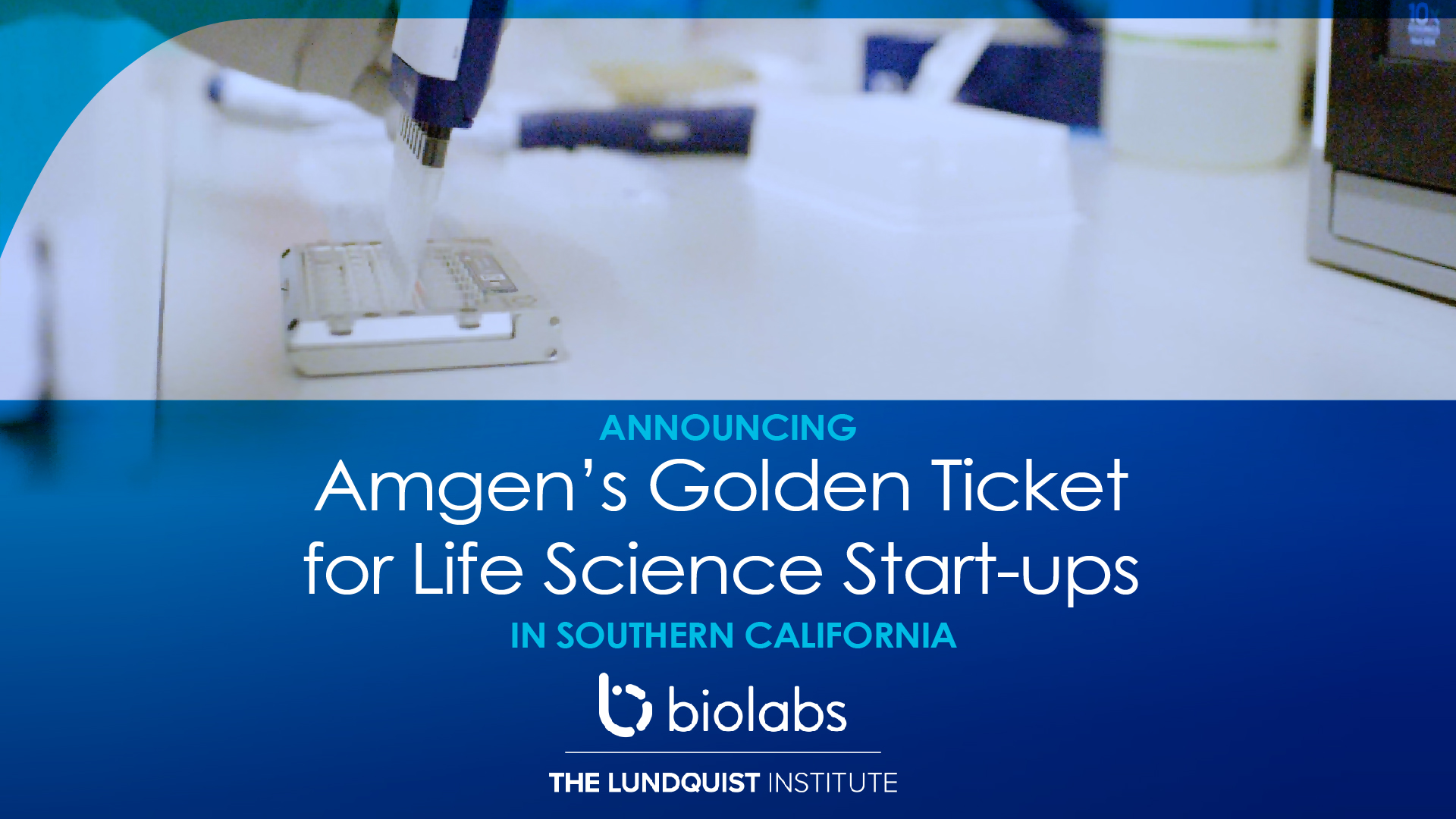 Microsite Amgen x Biolabs LA Golden Ticket Program